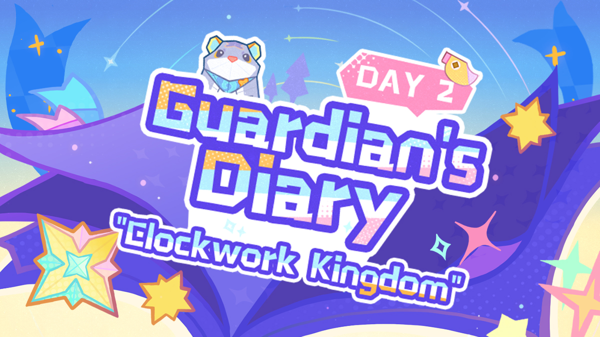 Guardian's Diary: Day 2 "Clockwork Kingdom" — Version 4.8 Limited-Time Area Introduction ...