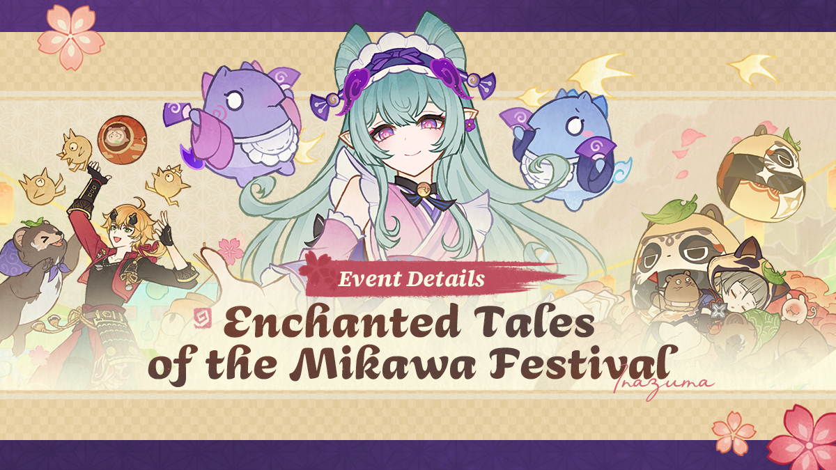 "Enchanted Tales of the Mikawa Festival" Event Details | Genshin Impact