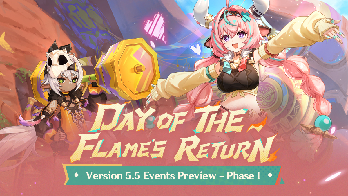 "Day of the Flame's Return" Version 5.5 Events Preview - Phase I ...