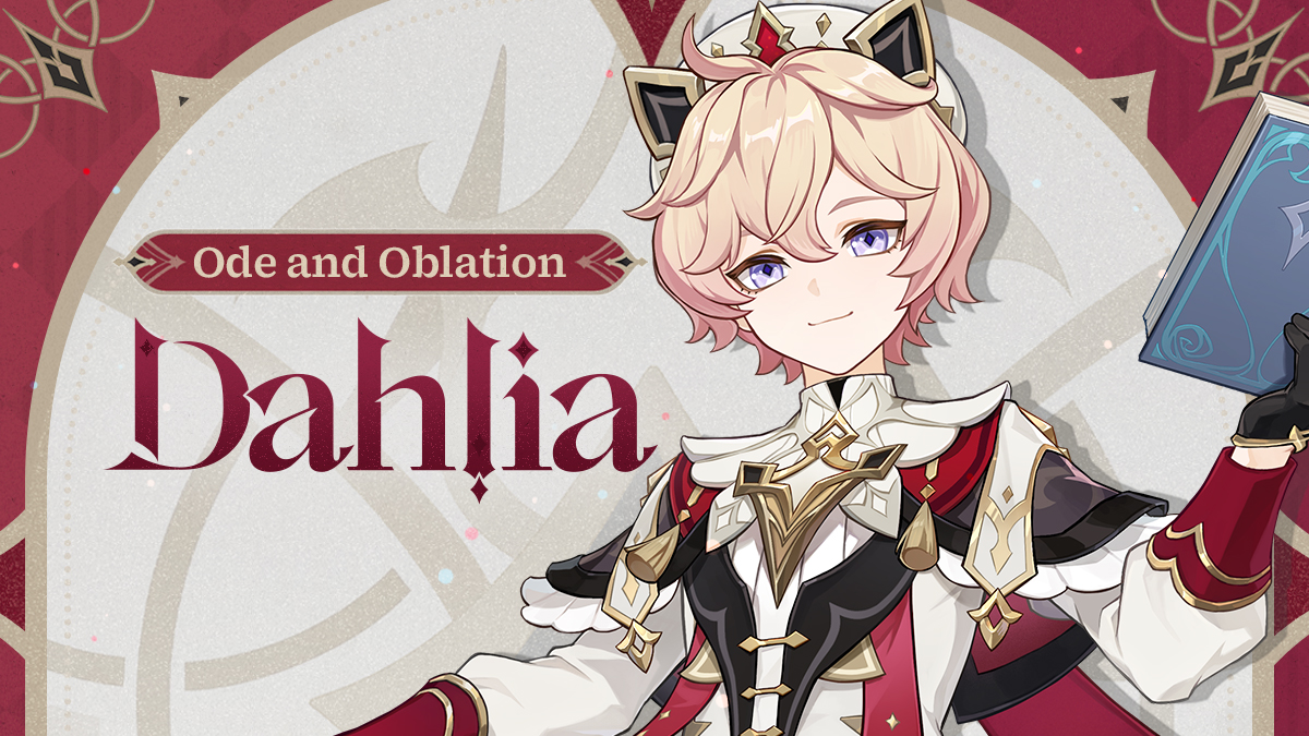 Character Introduction — "Ode and Oblation" Dahlia | Genshin Impact