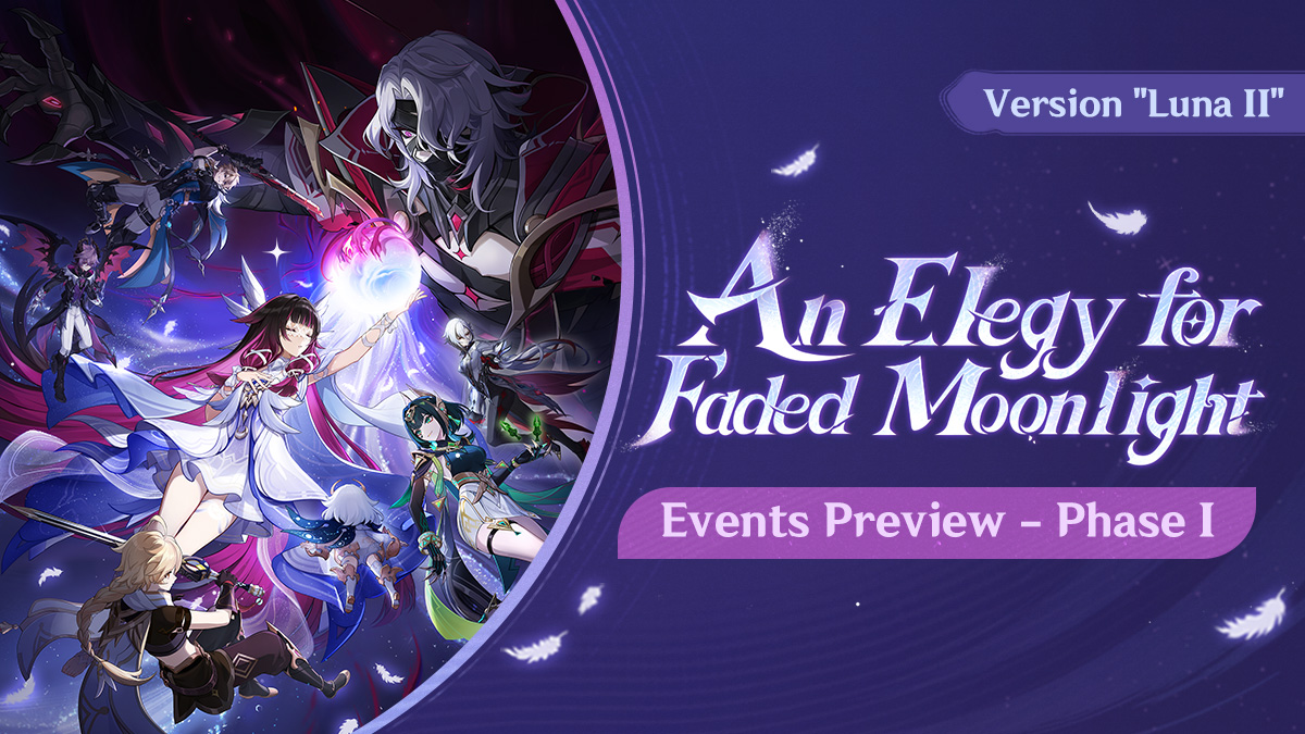 An Elegy for Faded Moonlight: Version "Luna II" Events Preview - Phase ...